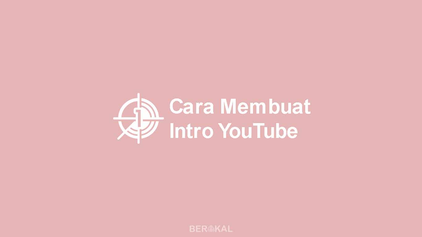 √ 3 Cara Mudah Membuat Intro YouTube Keren (untuk Pemula) √ 3 Cara Mudah Membuat Intro YouTube Keren (untuk Pemula)