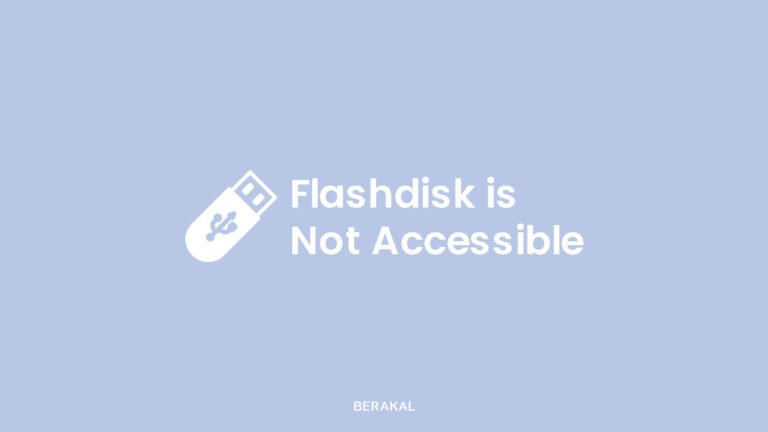 √ 6 Cara Mudah Mengatasi Flashdisk is not Accessible