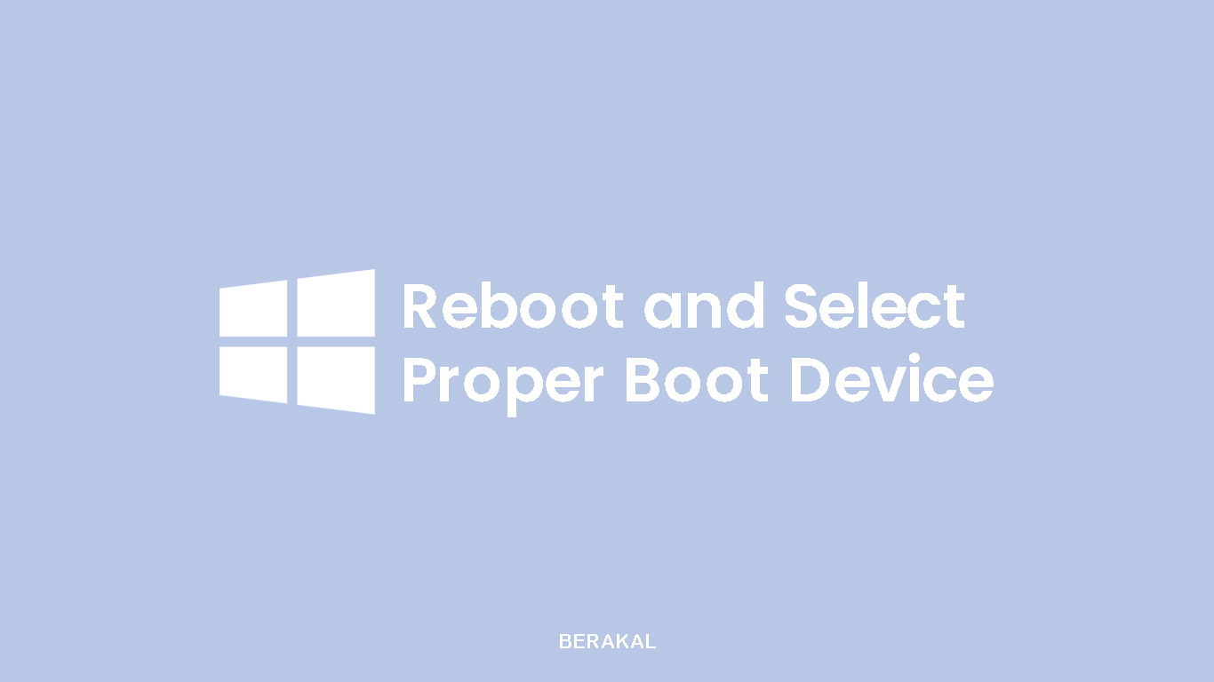 √ Cara Mengatasi Reboot and Select Proper Boot Device