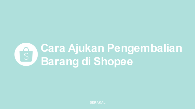 √ Cara Cepat Ajukan Pengembalian Barang di Shopee