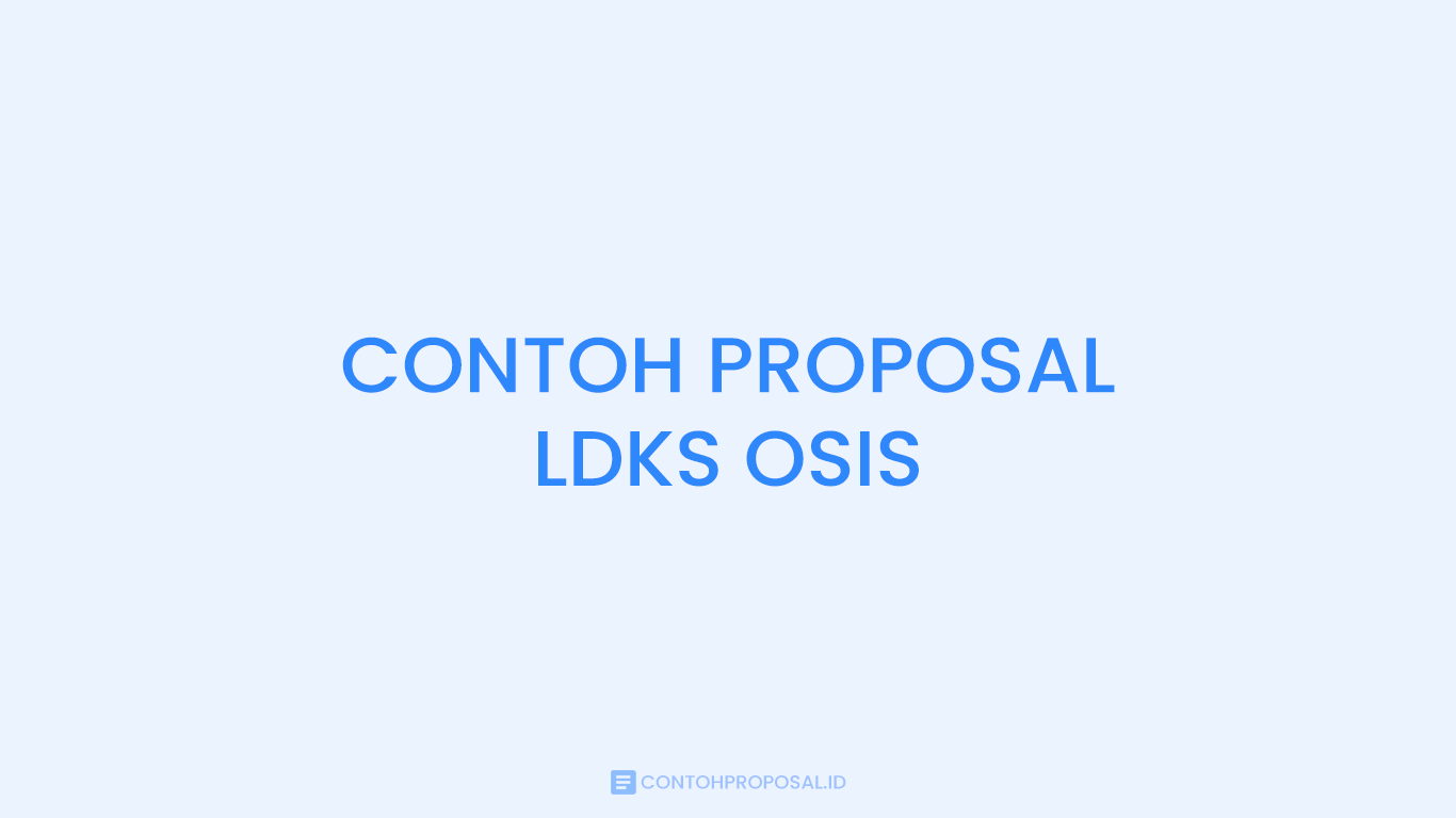 √ Contoh Proposal LDKS (Kegiatan Latihan Dasar Kepemimpinan) Osis