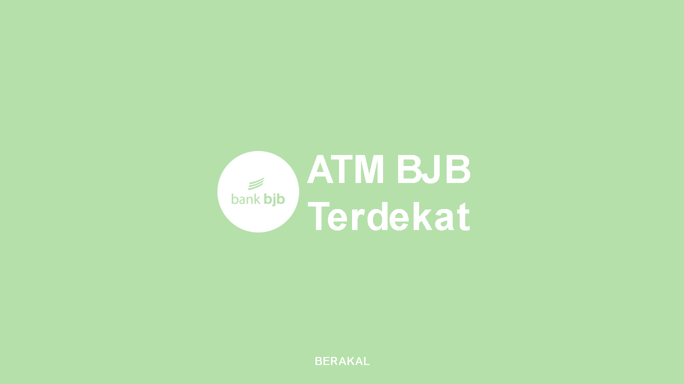 √ Cara Mencari ATM Bank BJB Terdekat dari Lokasi Sekarang