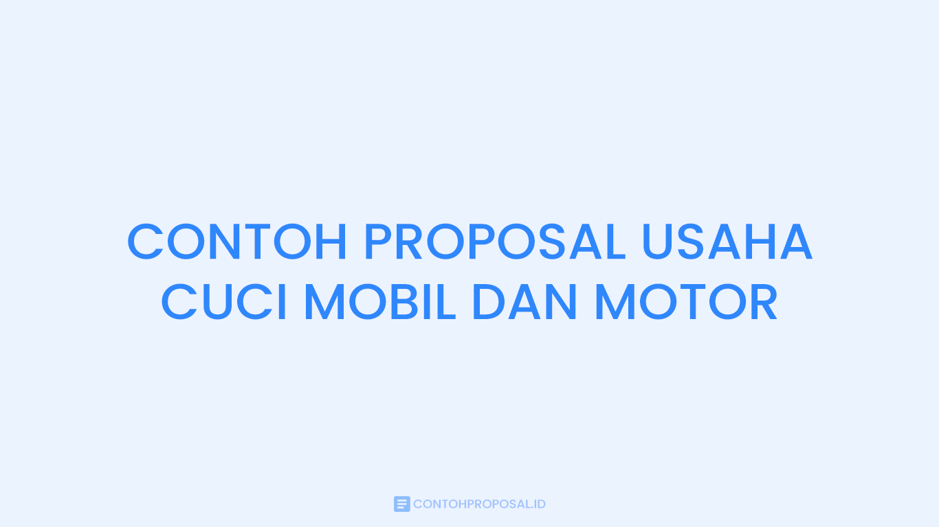 √ Contoh Proposal Usaha Cuci Mobil dan Motor (Download PDF)