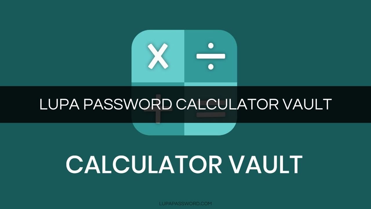 Cara Mengatasi Lupa Password Calculator Vault
