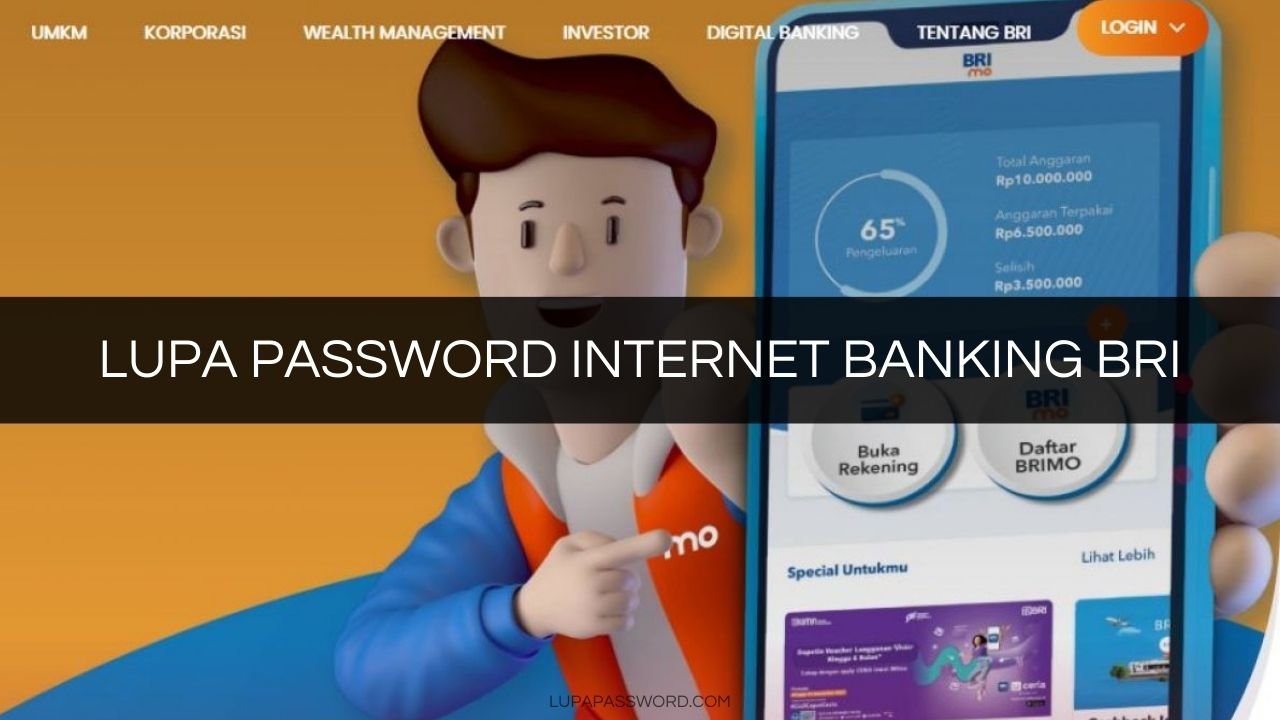 Lupa Password Internet Banking BRI? Ini Cara Mengatasinya